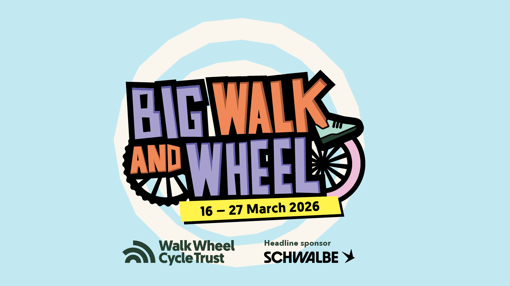 Walk Wheel Cycle Trust Big Walk and Wheel - Walk Wheel Cycle Trust